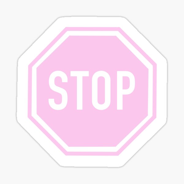 "Pink Stop Sign" Sticker for Sale by sophieyyun | Redbubble