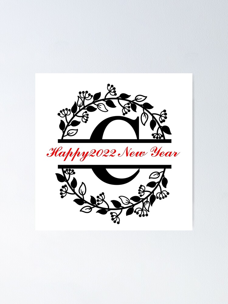 "Happy New Year Alphabet 2022 Letter c" Poster for Sale by ...