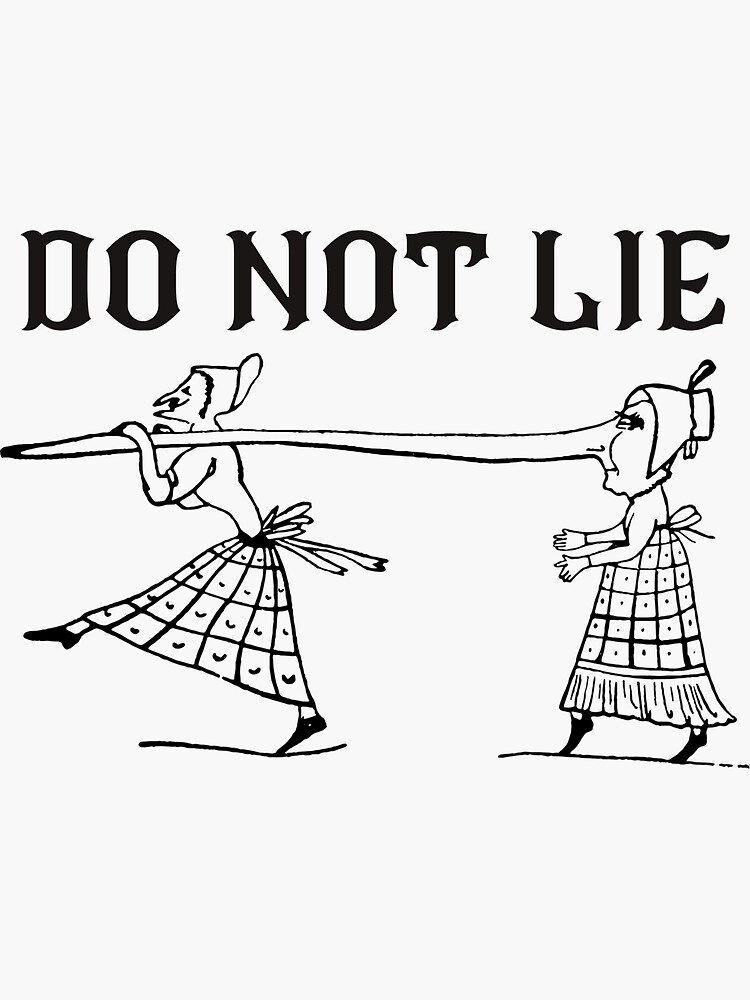 "Do Not Lie" Sticker by Funnyto | Redbubble