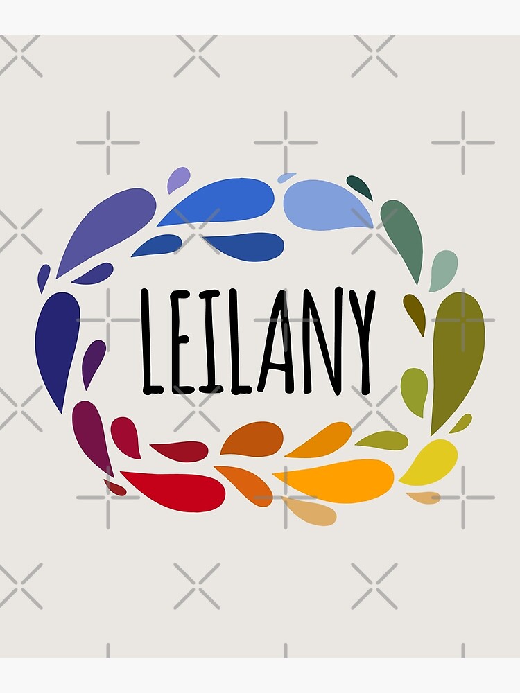 "Leilany - Names for Wife Daughter and Girl" Poster for Sale by ...