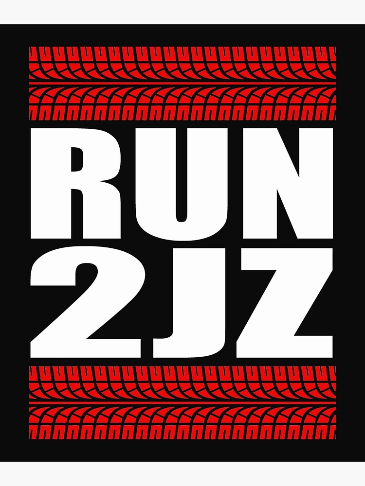 "RUN 2JZ tire tread" Poster for Sale by LinenHomeCN | Redbubble
