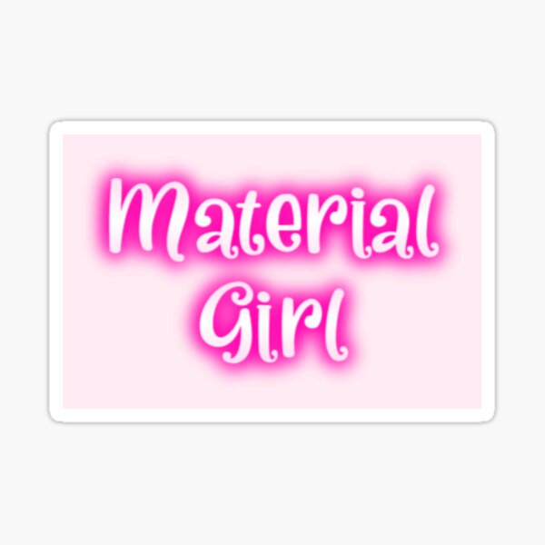 "Material Girl" Sticker for Sale by BbbMemes | Redbubble
