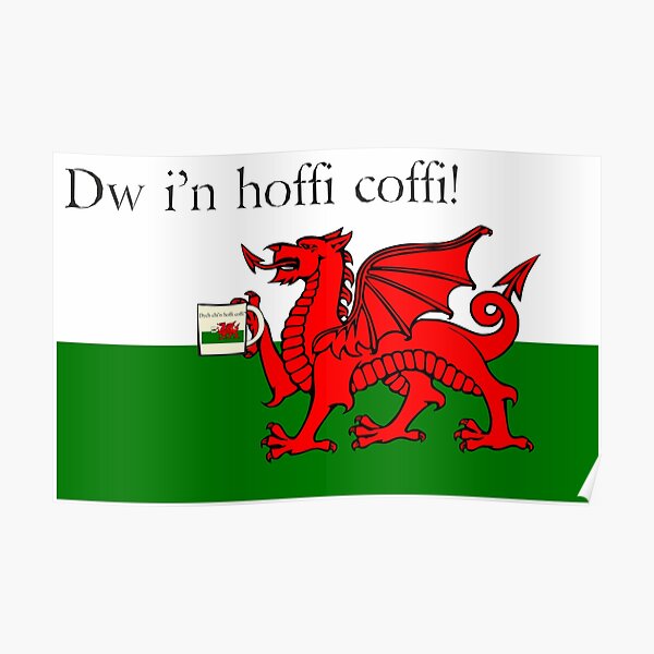 "Dw i'n hoffi coffi!" Poster for Sale by HoremWeb | Redbubble