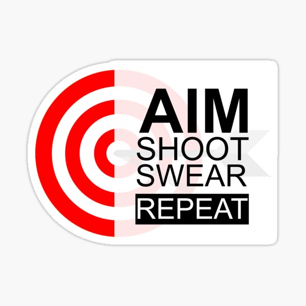 "Aim Shoot Swear Repeat Arrow Funny Dart Player" Sticker for Sale by ...