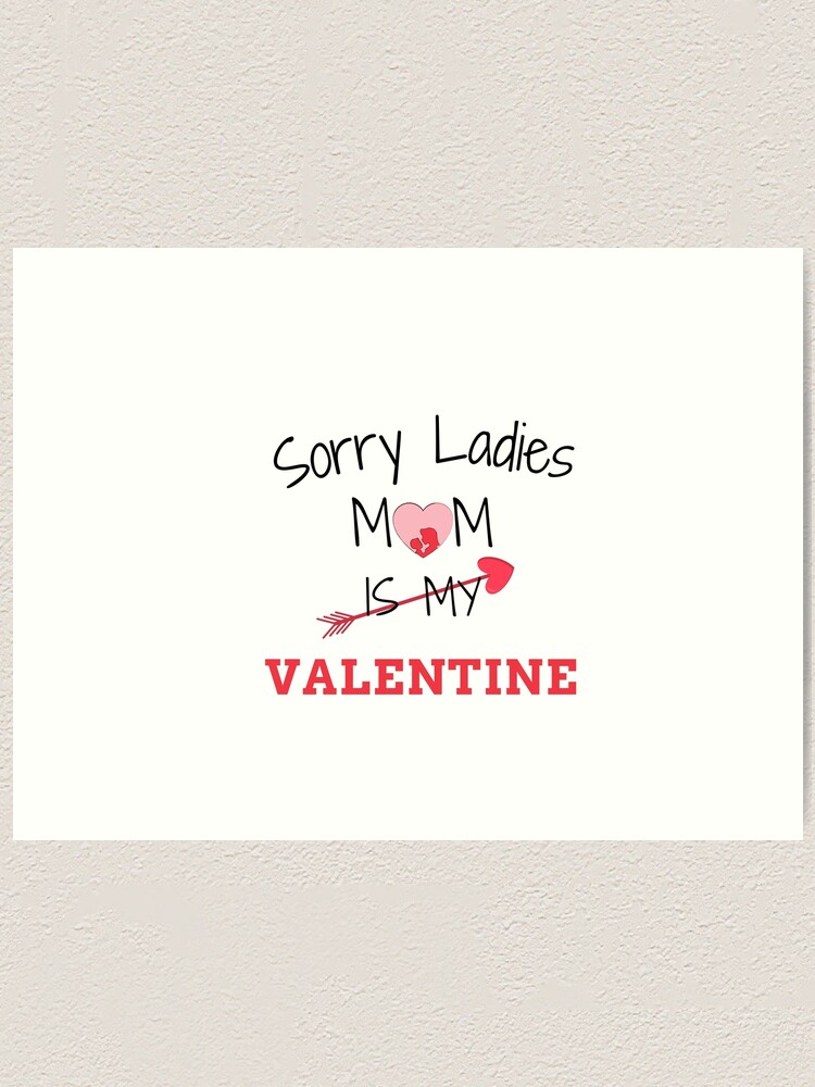 Lámina artística «Mamá es mi San Valentín, Mamá es mi San Valentín para ...