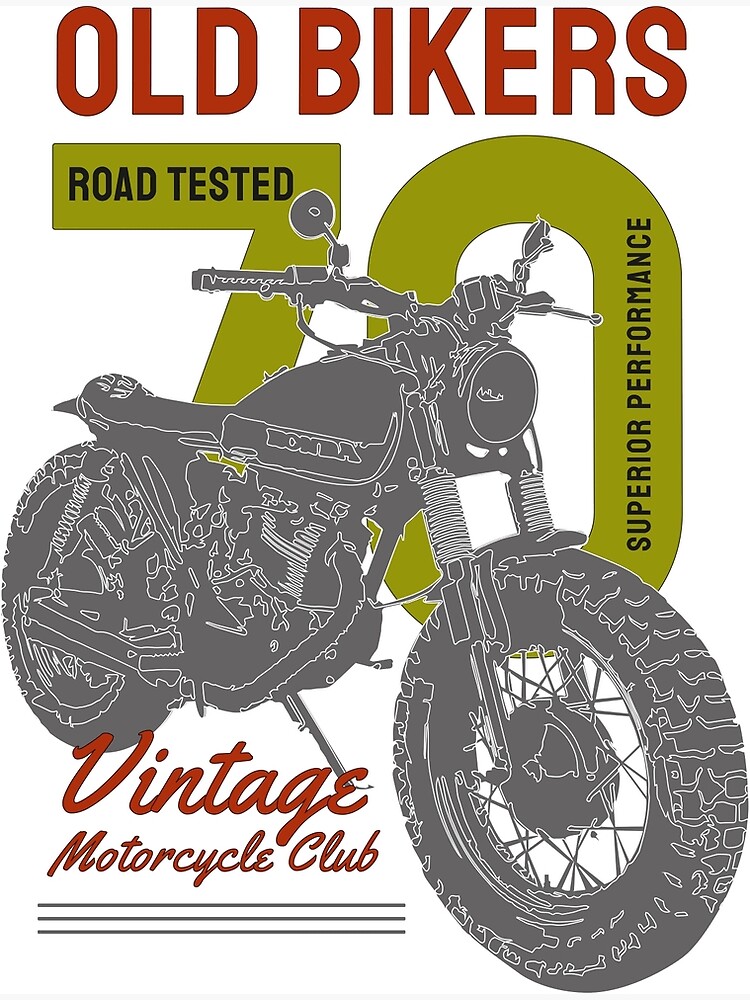 "Old Bikers - Road Tested - Vintage Motorcycle Club" Poster for Sale by ...