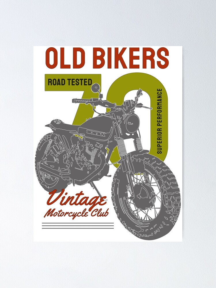 "Old Bikers - Road Tested - Vintage Motorcycle Club" Poster for Sale by ...