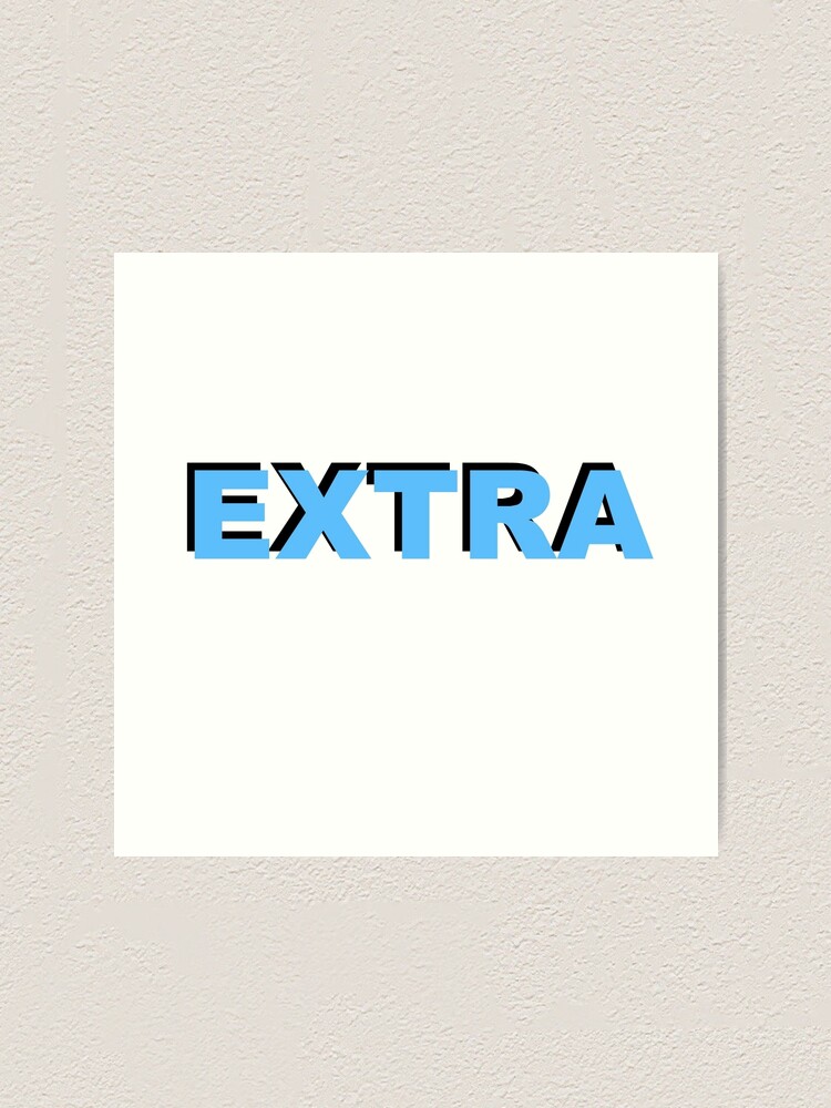 "EXTRA SLANG MEME " Art Print by slapstyk | Redbubble