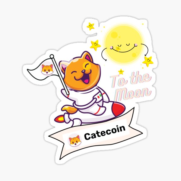 "Cate Coin to the Moon " Sticker for Sale by techartvisuals | Redbubble