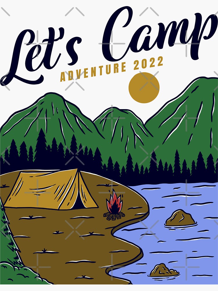 "Let's Camp Adventure 2022 " Sticker for Sale by creasystudio | Redbubble