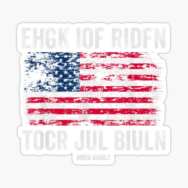 "Biden Babble ehgk iof ridfn tocr jul biuln American Flag " Sticker for ...