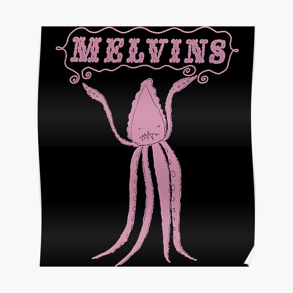 "Melvins " Poster for Sale by Jackvne74 | Redbubble