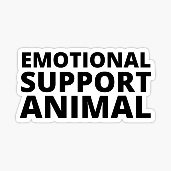 "Emotional Support Animal" Sticker for Sale by Crafty-Mornings | Redbubble