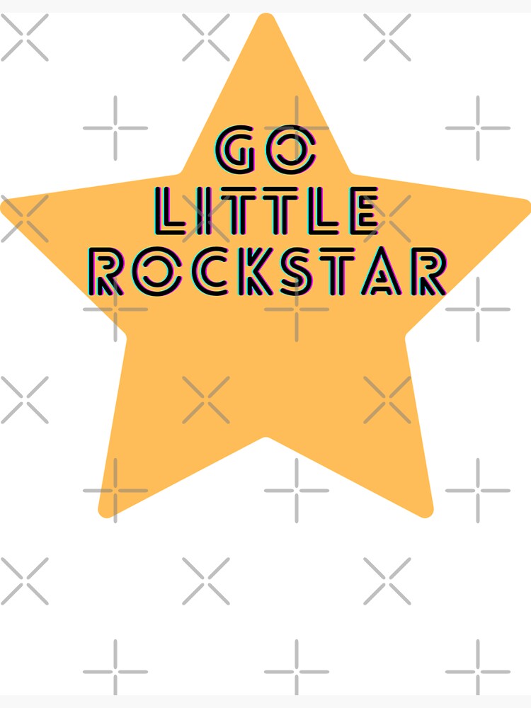 "Go little rockstar-Version 2" Sticker by Memezo | Redbubble