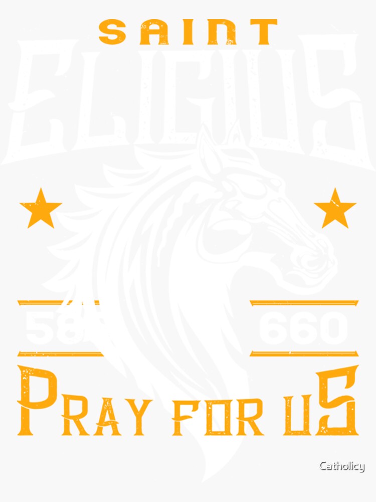 "St Eligius Patron Saint of Horses Catholic Horse Distressed " Sticker ...