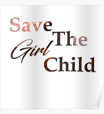 Save Girl Child Posters | Redbubble