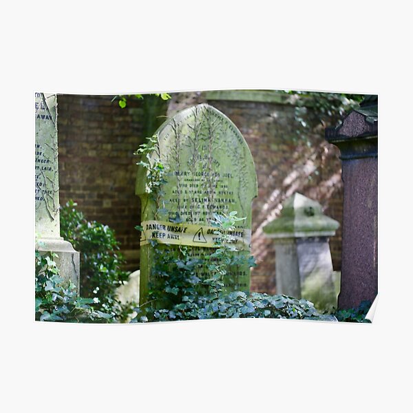 "UK - Highgate Cemetery - Danger - Unsafe" Poster for Sale by renprovo ...
