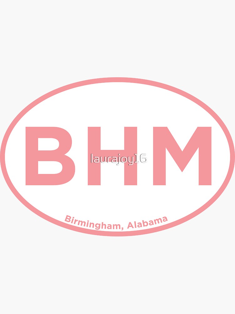 Birmingham Alabama Airport Code BHM Sticker For Sale By Laurajoy16 birmingham-alabama-airport-code-bhm-sticker-for-sale-by-laurajoy16