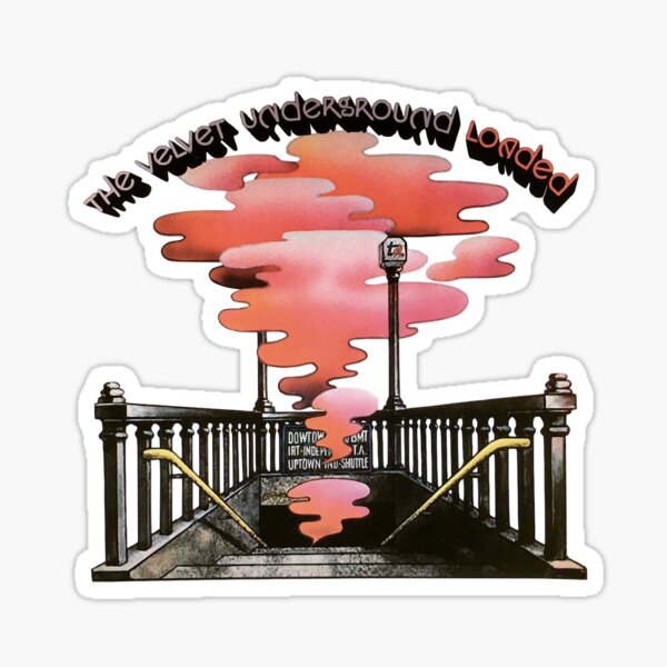"The Velvet Underground - Loaded Essential" Sticker by DarwinGozon ...