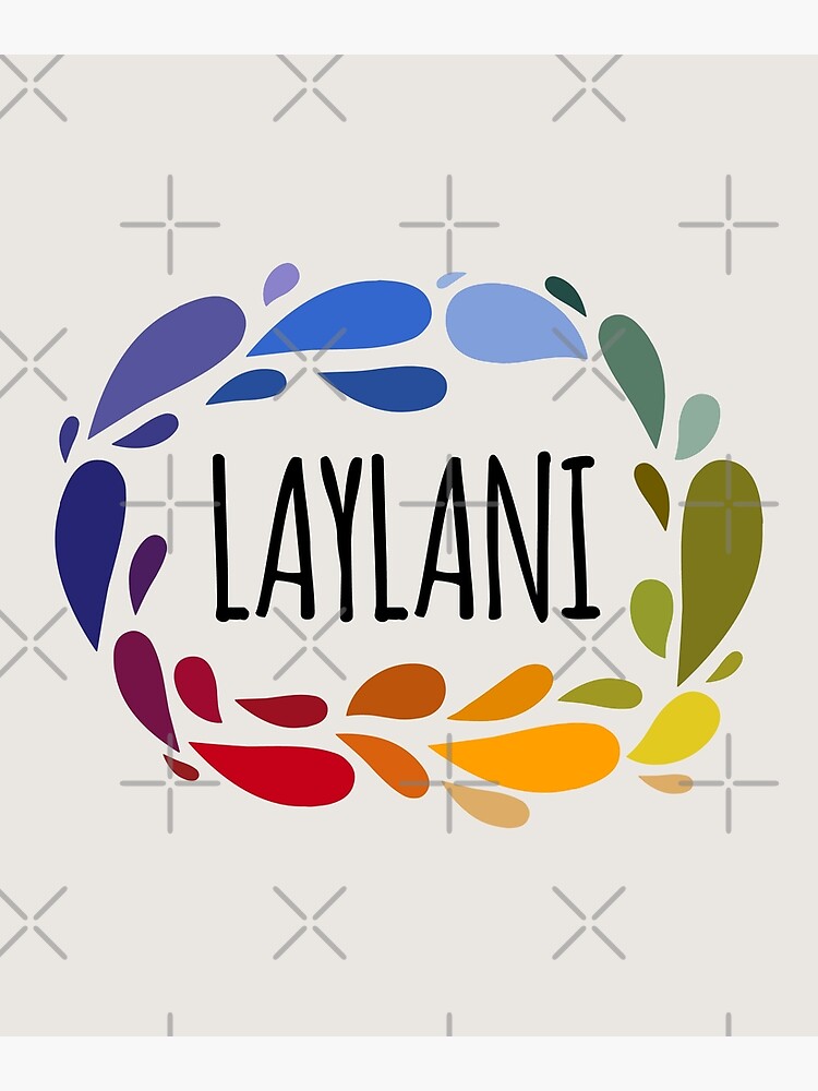 "Laylani - Names for Wife Daughter and Girl" Poster for Sale by ...