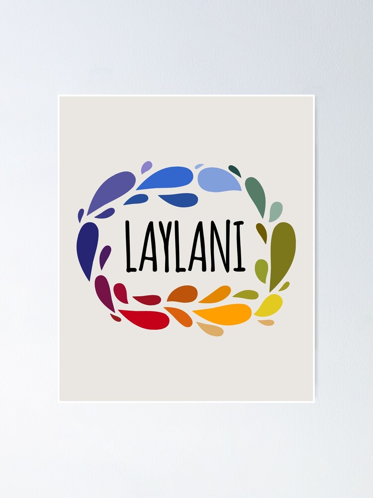 "Laylani - Names for Wife Daughter and Girl" Poster for Sale by ...