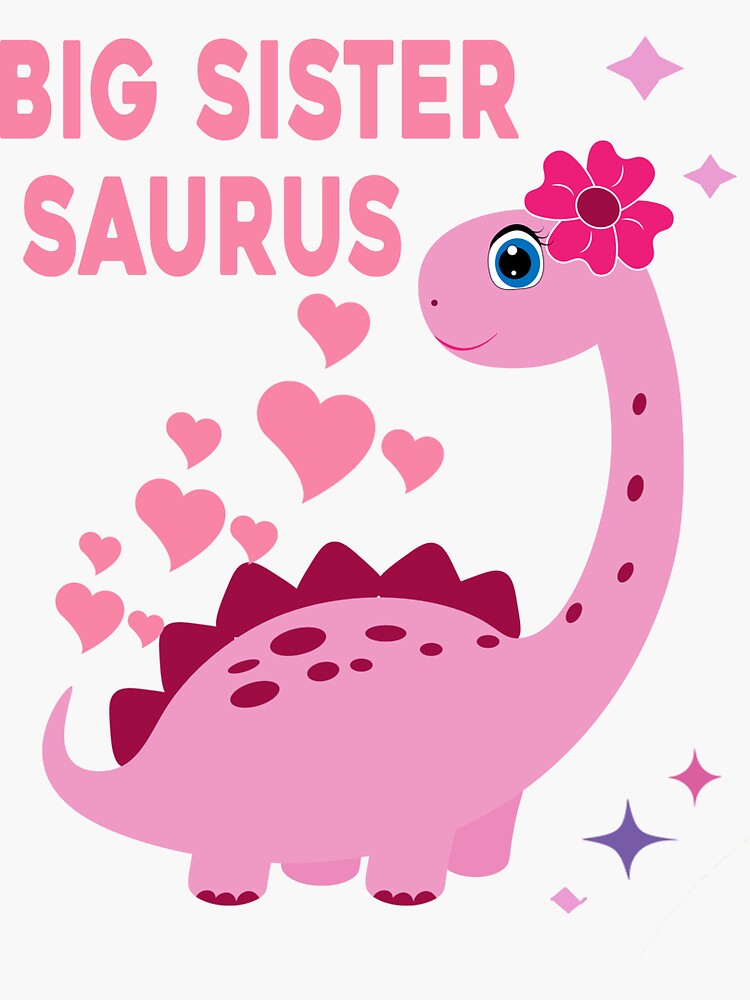 "Dinosaur Big Sister Saurus Announcement Tee Funny Girls" Sticker for ...