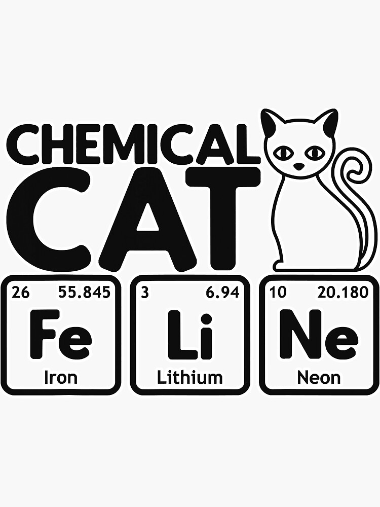 "Chemical Cat Feline Chemistry Fun" Sticker by gonzales6422 | Redbubble