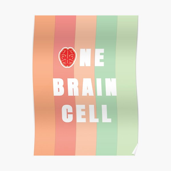 "One Brain Cell With Pastel Color Background" Poster for Sale by ...