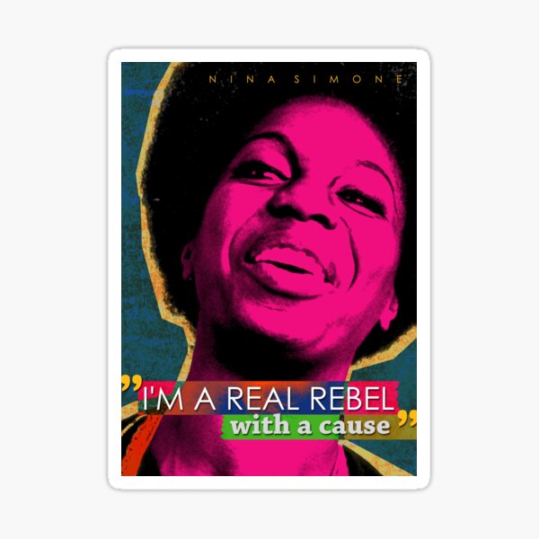 "Nina Simone Quote" Sticker by pahleeloola | Redbubble