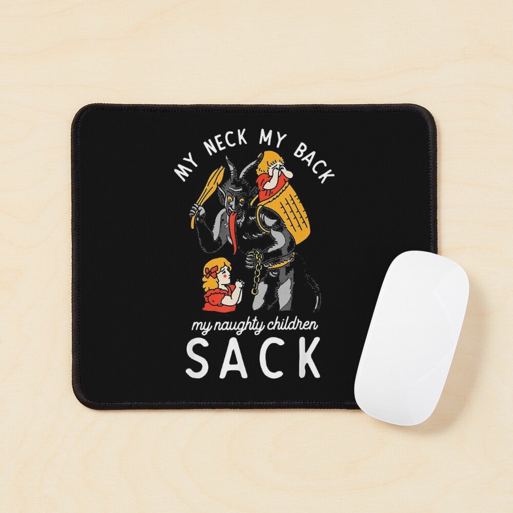 "My Neck My Back My Naughty Children Sack" Art Board Print for Sale by ...