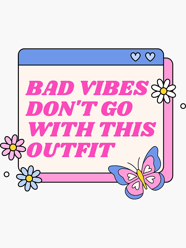 "Bad Vibes Sticker" Sticker by Basic-Baddie1 | Redbubble