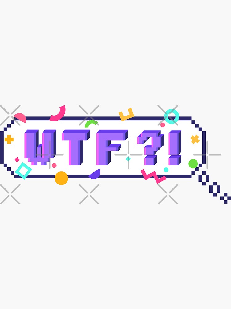 "WTF Sticker" Sticker for Sale by AbeyOye | Redbubble