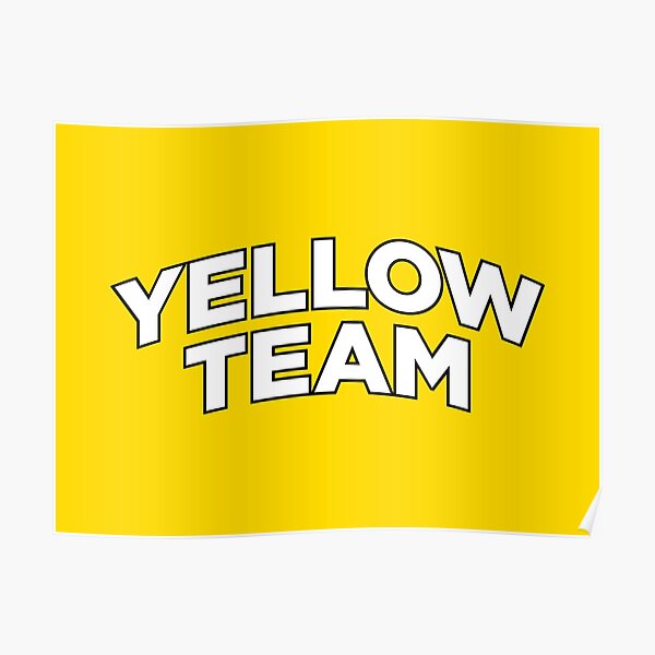 "Yellow Team (White Text on Yellow)" Poster for Sale by STUDIO-72 ...