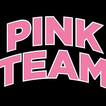 "Pink Team (Pink Text on Black)" Sticker for Sale by STUDIO-72 | Redbubble