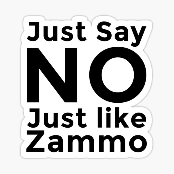 "Just Say NO to drugs - Zammo - Grange Hill" Sticker by StevesTube2021 ...