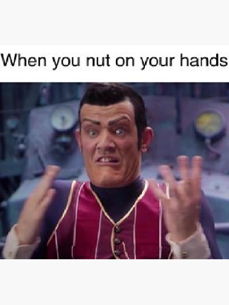 "Robbie Rotten - Nut Meme" Poster by PenstareOutlet | Redbubble