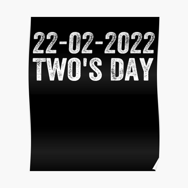 "22-02-2022 Twosday Funny February 2nd 2022 Two'sDay History" Poster ...
