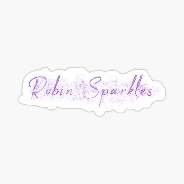 "Robin Sparkles" Sticker for Sale by arschwartz5 | Redbubble