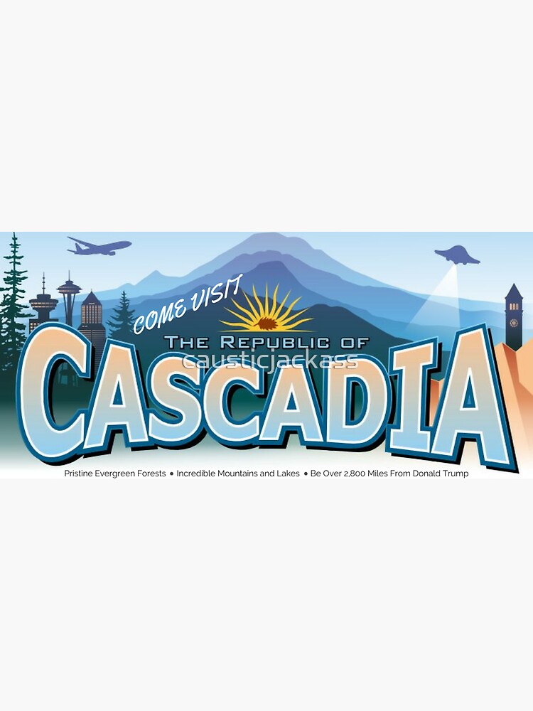 "Come Visit Cascadia (second edition)" Sticker for Sale by ...