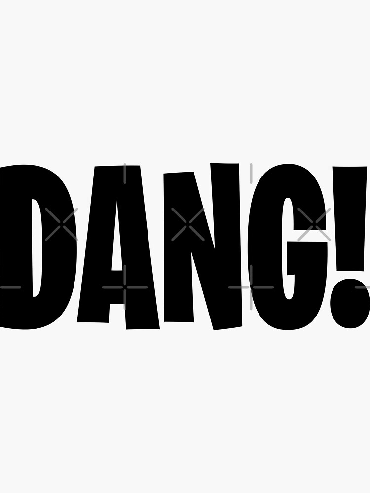 "DANG!" Sticker for Sale by designdog | Redbubble