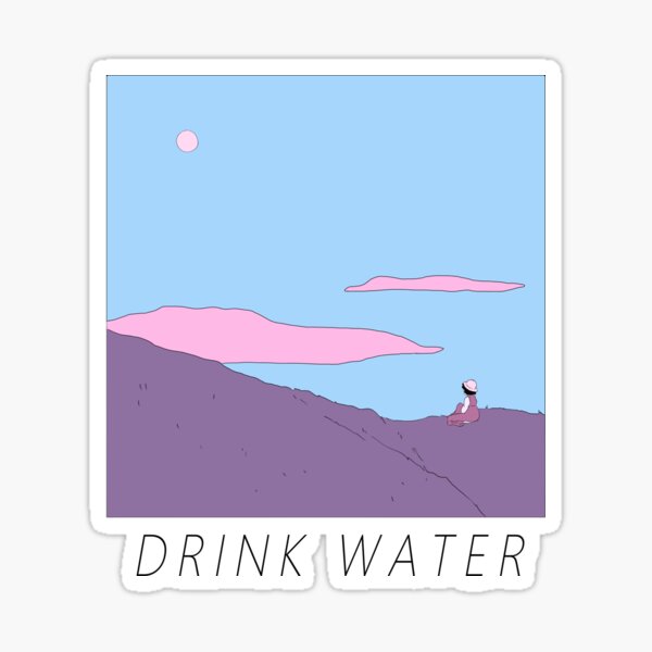 "Drink Water " Sticker for Sale by cuteandstupid | Redbubble