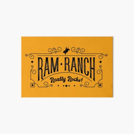 "Ram Ranch Really Rocks!" Art Board Print for Sale by BetterDaze ...