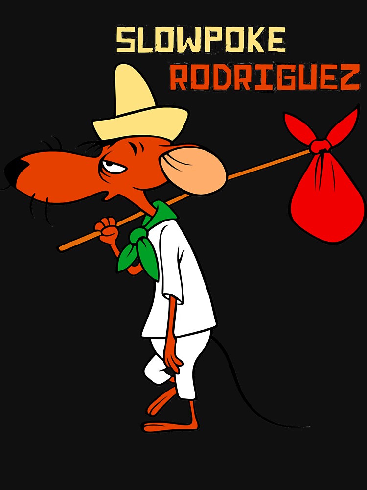 "Slowpoke Rodriguez Cartoon Classic T-Shirt.png" Essential T-Shirt for ...