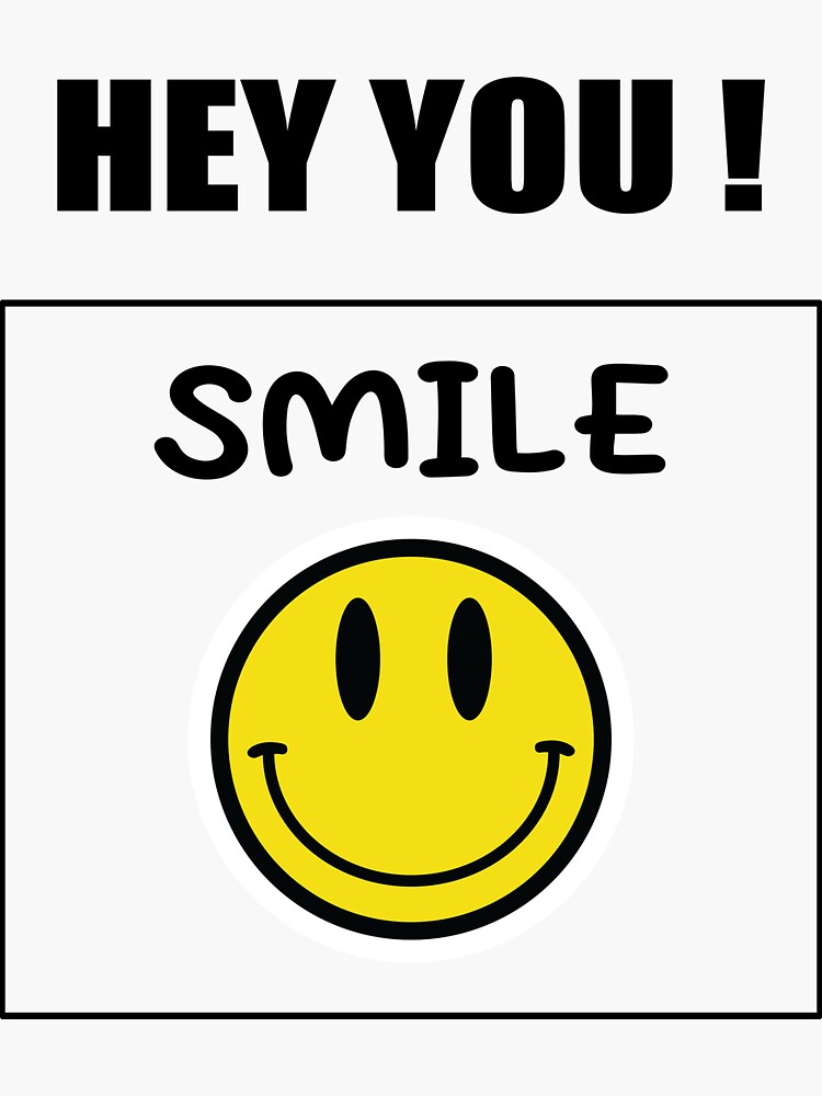 "Hey you, smile" Sticker for Sale by akfanarts | Redbubble