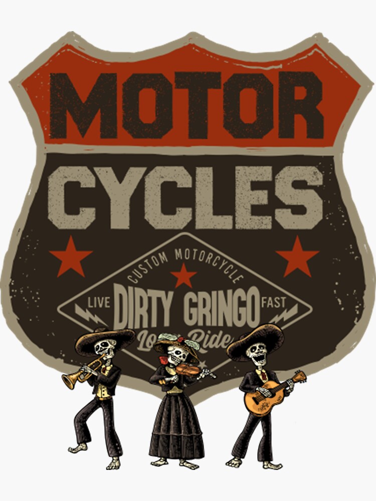 "Dirty Gringo Speed Shop Hot Rod Motorcycle Mariachi Band" Sticker for ...