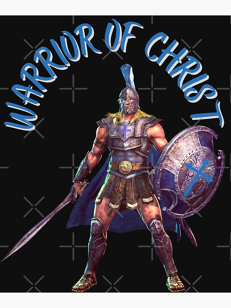 "Warrior of Christ" Poster for Sale by SwordofGod | Redbubble