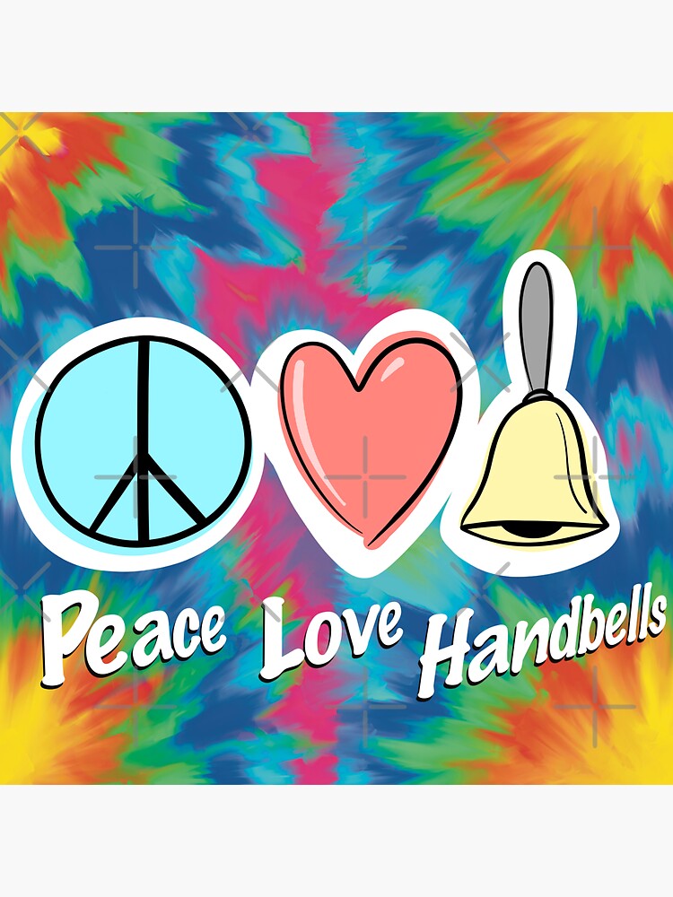 "Tie-Dye Peace Love Handbells" Sticker for Sale by SubtleSplit | Redbubble