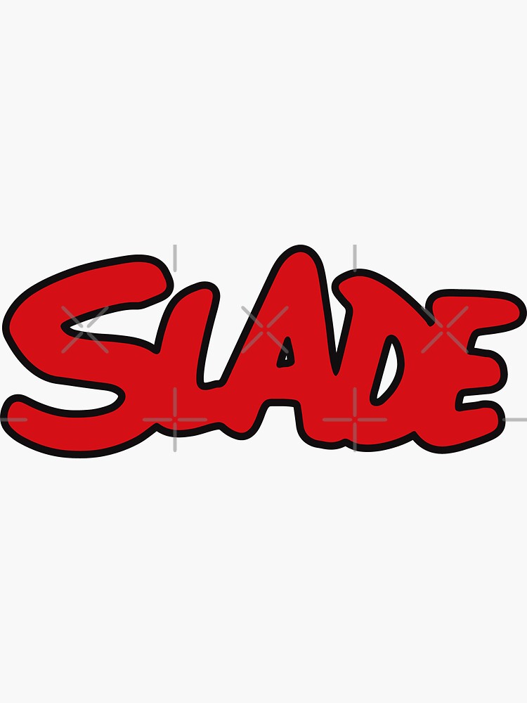 "Slade" Sticker for Sale by SpicySweetChili | Redbubble