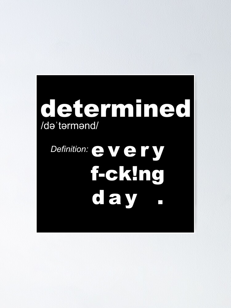 "Determined definition: Every Day – mindset - success - health ...