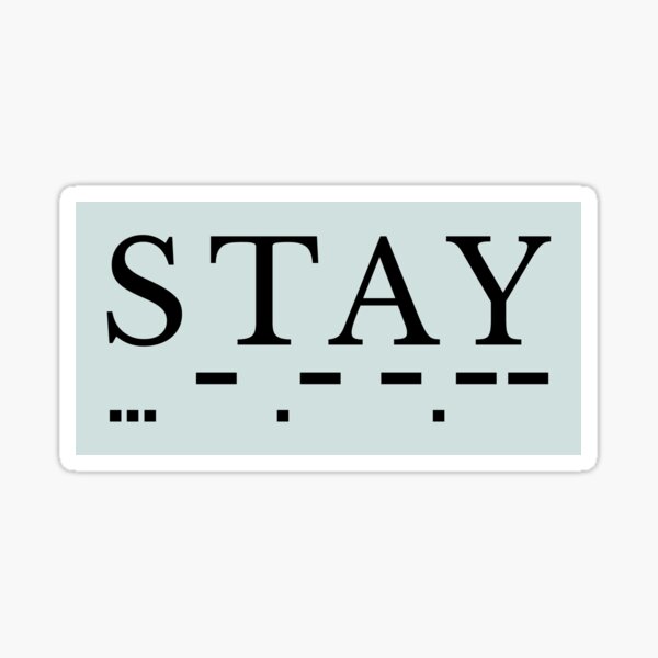 "Stay interstellar morse code" Sticker for Sale by 1thought | Redbubble
